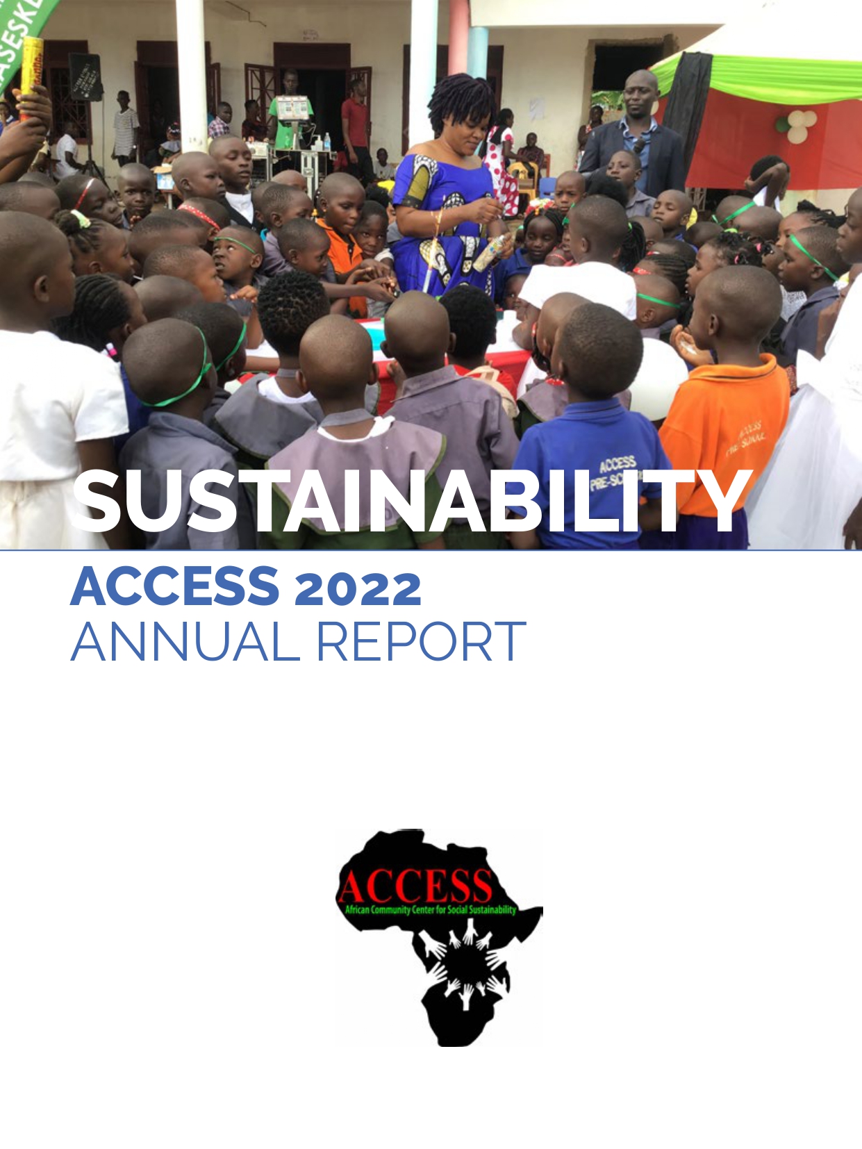 2022 ACCESS ANNUAL REPORT - ACCESS Uganda